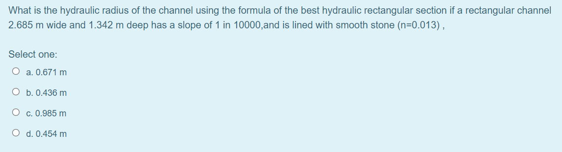 Solved What is the hydraulic radius of the channel using the | Chegg.com