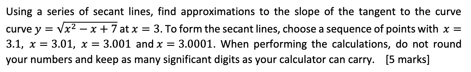 Solved Using a series of secant lines, find approximations | Chegg.com