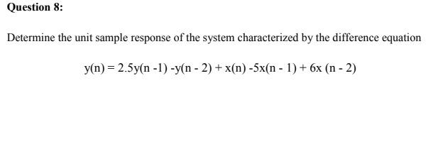 Determine the unit sample response of the system | Chegg.com