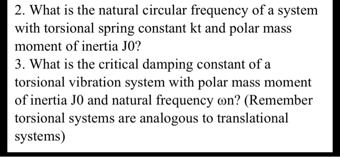 Solved 2. What is the natural circular frequency of a system | Chegg.com
