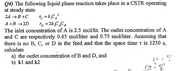 Solved rc = kC ² Q4) The following liquid phase reaction | Chegg.com