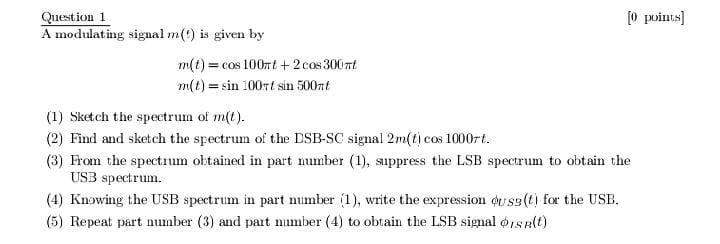 Solved Question 1 A modulating signal m(t) is given by | Chegg.com