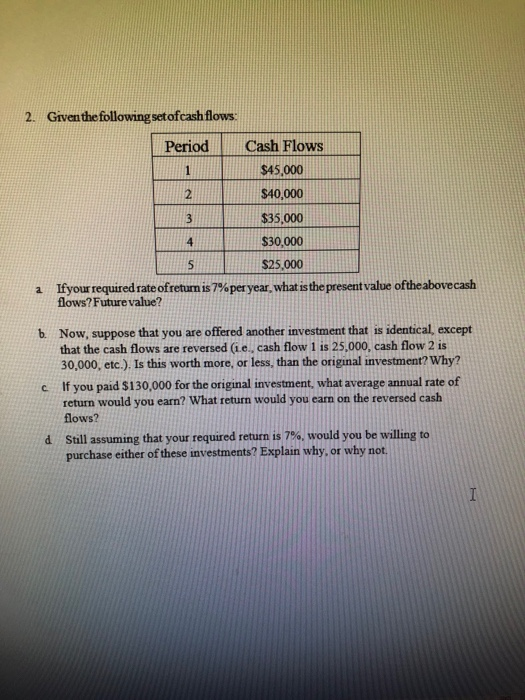 Solved 2. Giventhefollowing setof cash flows: Period Cash | Chegg.com