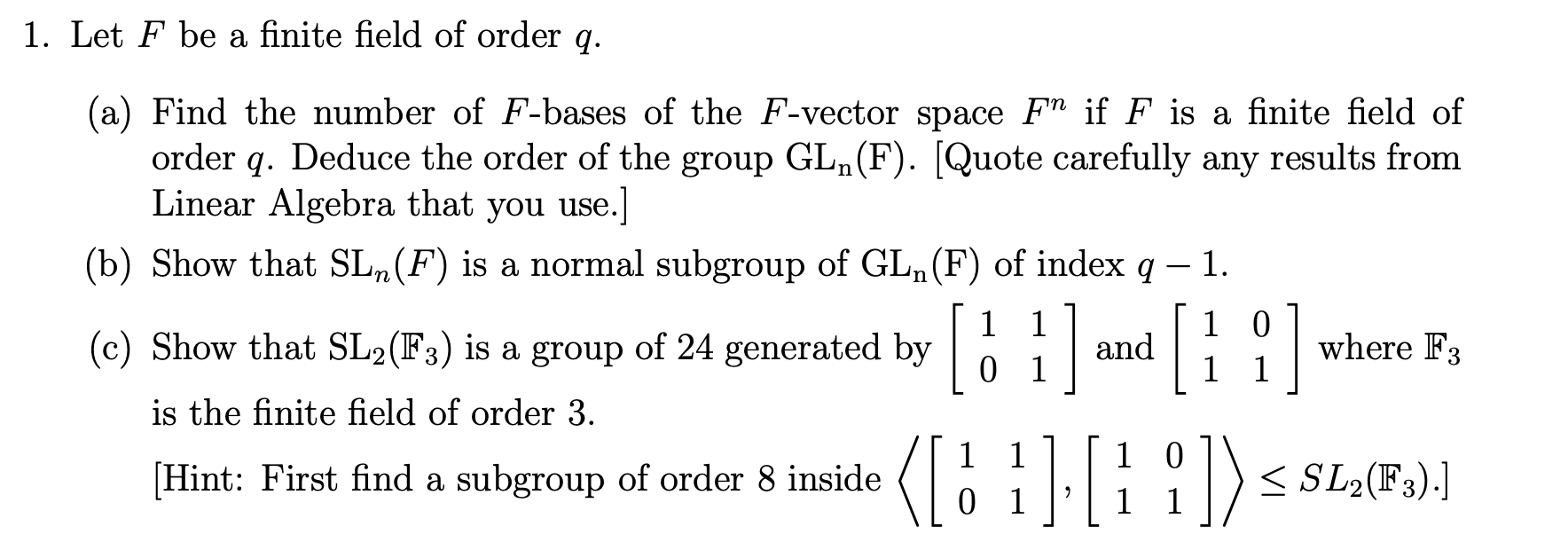 Solved 1. Let F be a finite field of order q. (a) Find the | Chegg.com