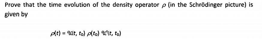 Solved Prove that the time evolution of the density operator | Chegg.com