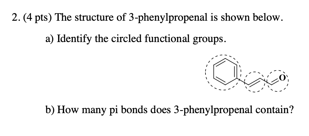 Solved 2. (4 pts) The structure of 3-phenylpropenal is shown | Chegg.com