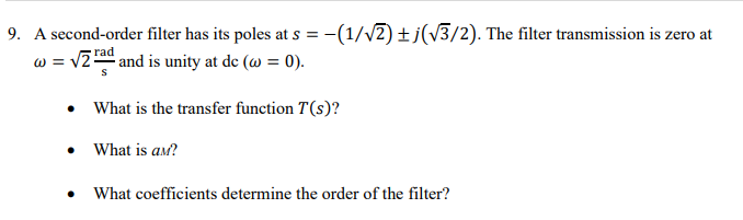 Solved A second-order filter has its poles at | Chegg.com