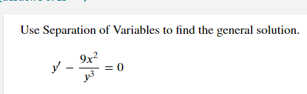 Solved Use Separation of Variables to find the general | Chegg.com