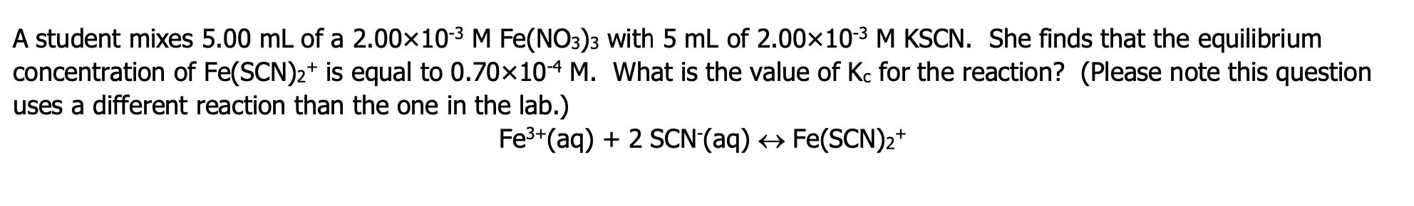 Solved A student mixes 5.00 mL of a 2.00x10-3 M Fe(NO3)3 | Chegg.com
