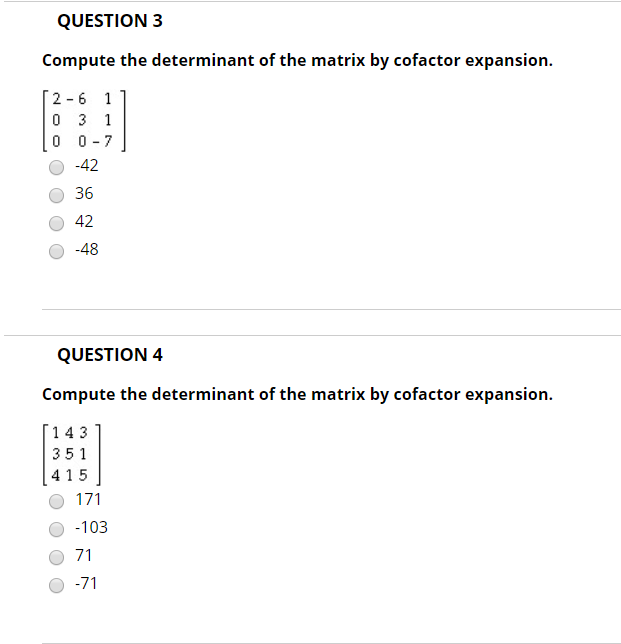 Solved QUESTION 3 Compute the determinant of the matrix by | Chegg.com