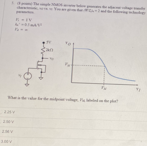 Solved 5. (8 points) The simple NMOS inverter below | Chegg.com