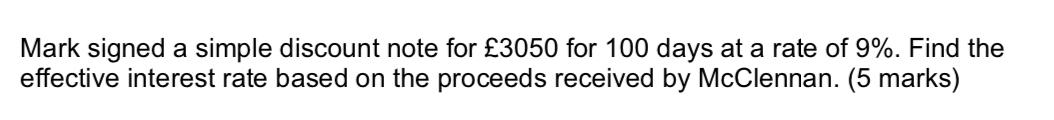 Solved Mark signed a simple discount note for £3050 for 100 | Chegg.com