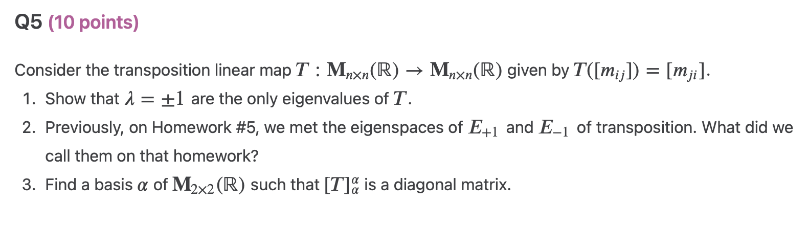 Solved Consider The Transposition Linear Map