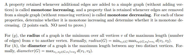 Solved A property retained whenever additional edges are | Chegg.com