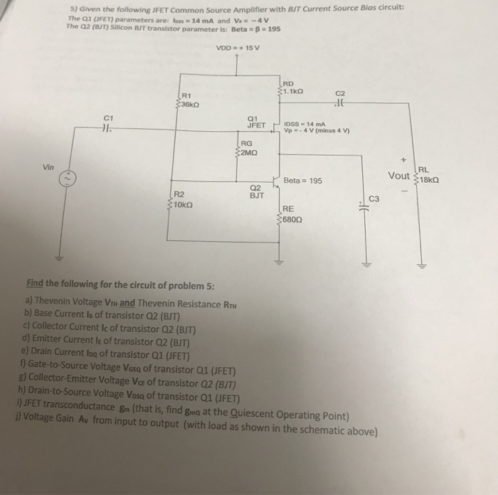 Solved 5) Given the following JFET Common Source Amplifier | Chegg.com