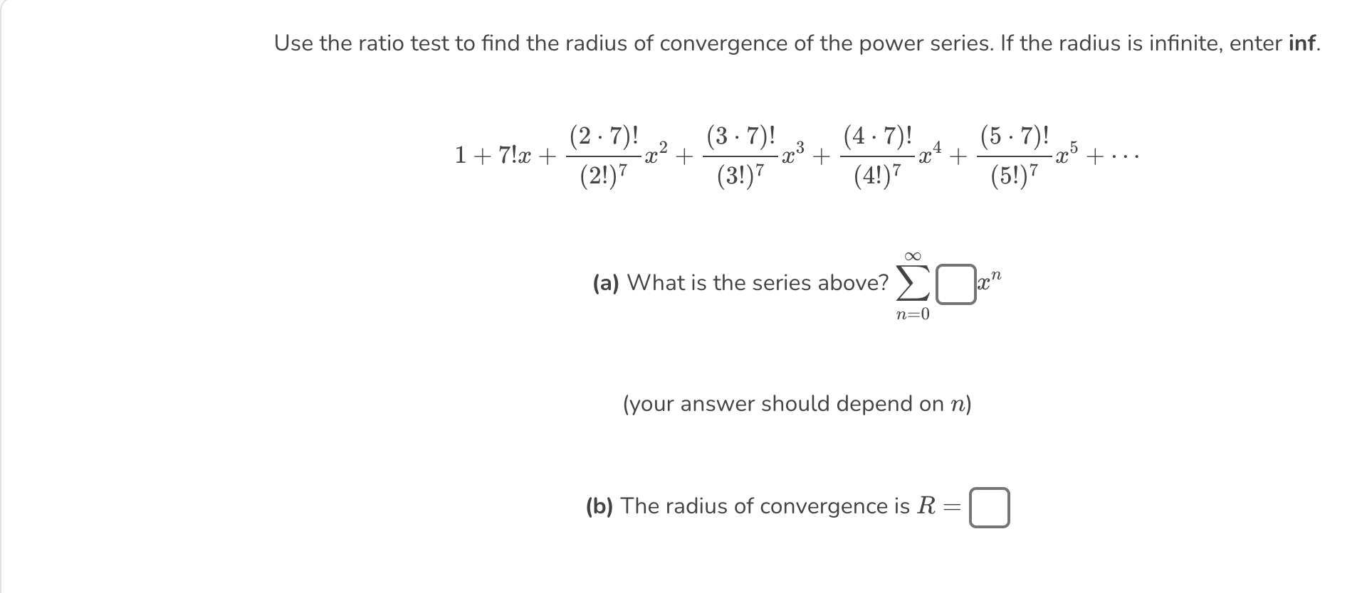 Solved Use the ratio test to find the radius of convergence | Chegg.com