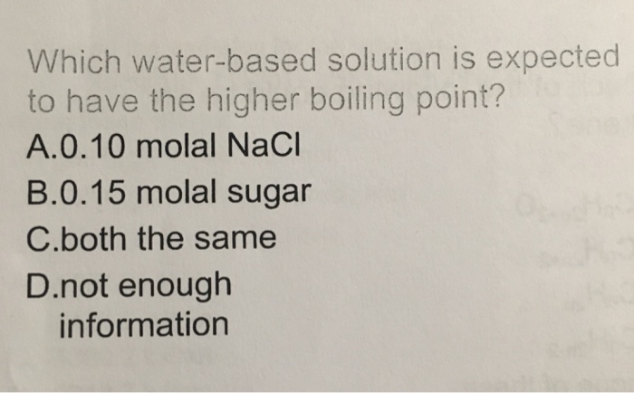 Solved Which water-based solution is expected to have the | Chegg.com