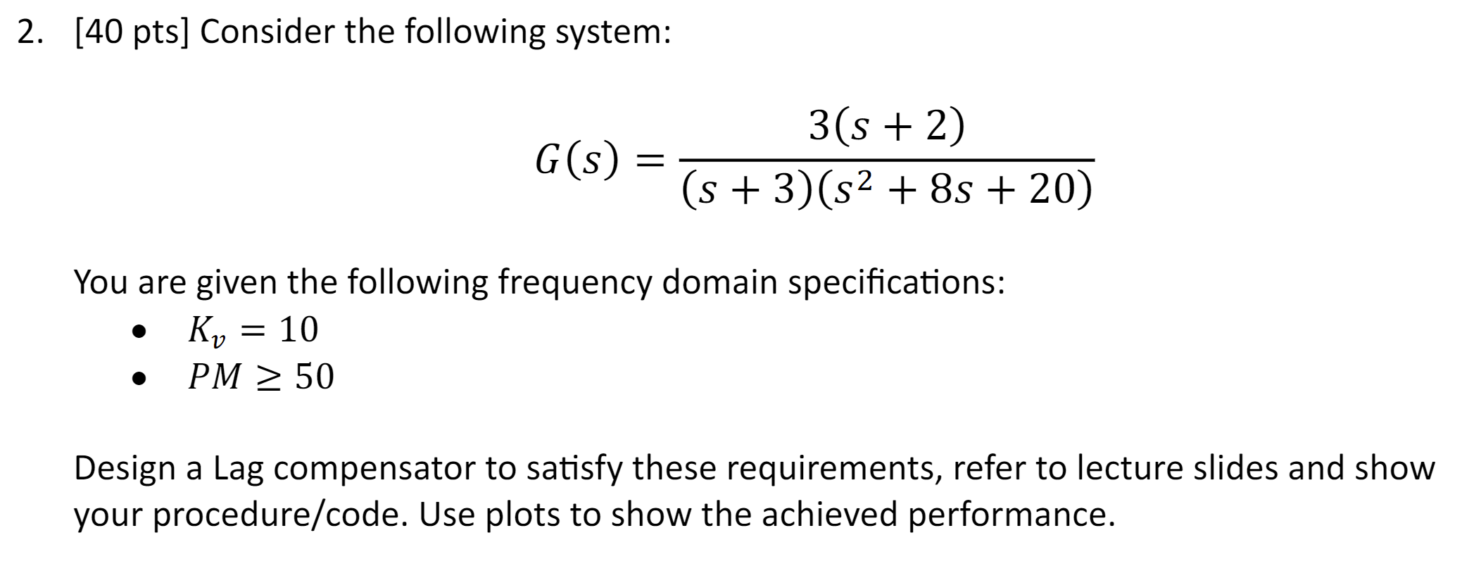 Solved 2. [40 pts] Consider the following system: | Chegg.com