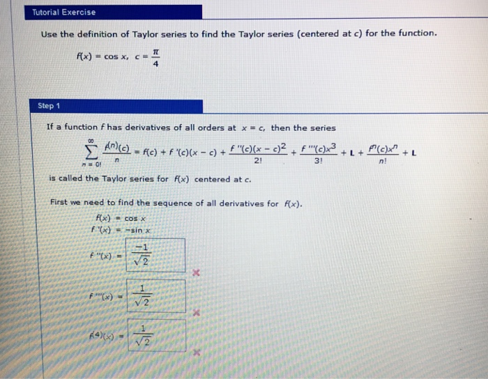 Solved Tutorial Exercise Use the definition of Taylor series | Chegg.com