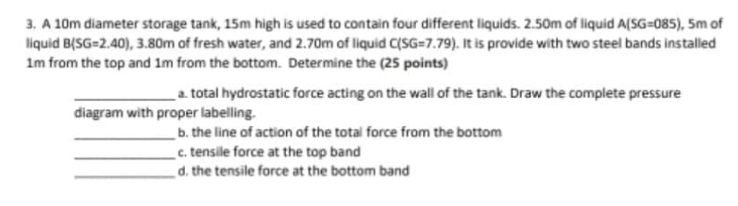 Solved 3. A 10m diameter storage tank, 15m high is used to | Chegg.com