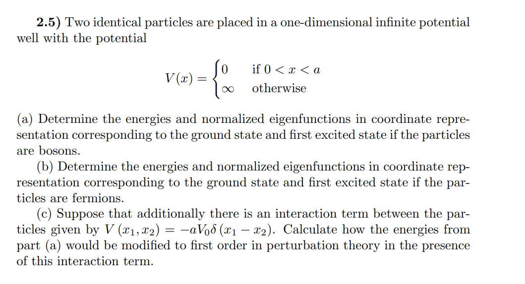 Solved 2.5) Two identical particles are placed in a | Chegg.com