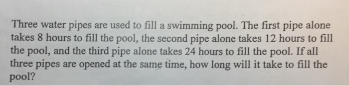 Solved Three water pipes are used to fill a swimming pool. | Chegg.com