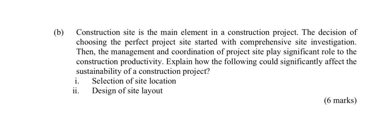 Solved (b) Construction site is the main element in a | Chegg.com
