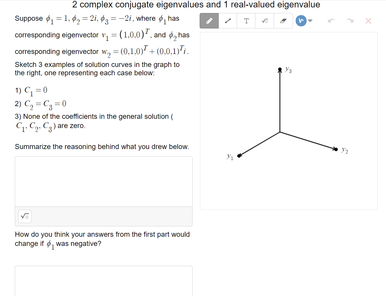 Solved T 2 complex conjugate eigenvalues and 1 real-valued | Chegg.com