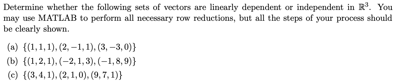 Solved Determine whether the following sets of vectors are | Chegg.com
