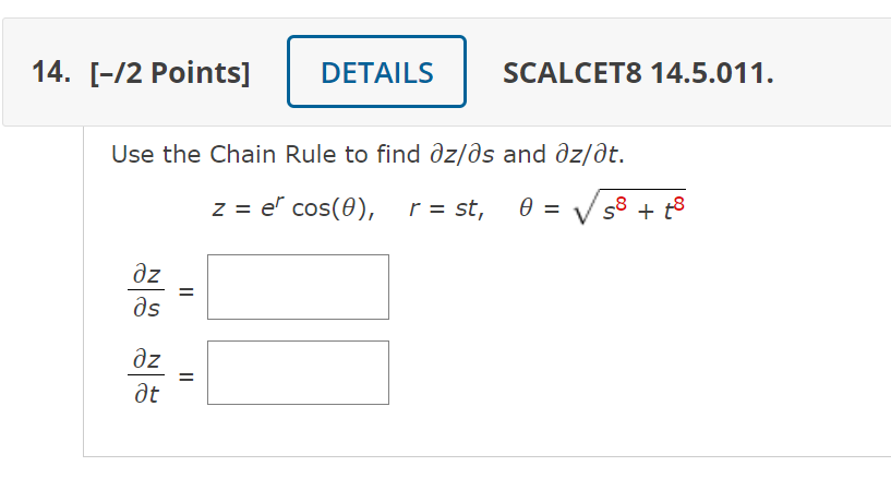 Solved -/2 Points] SCALCET8 14.5.011. Use the Chain Rule to | Chegg.com