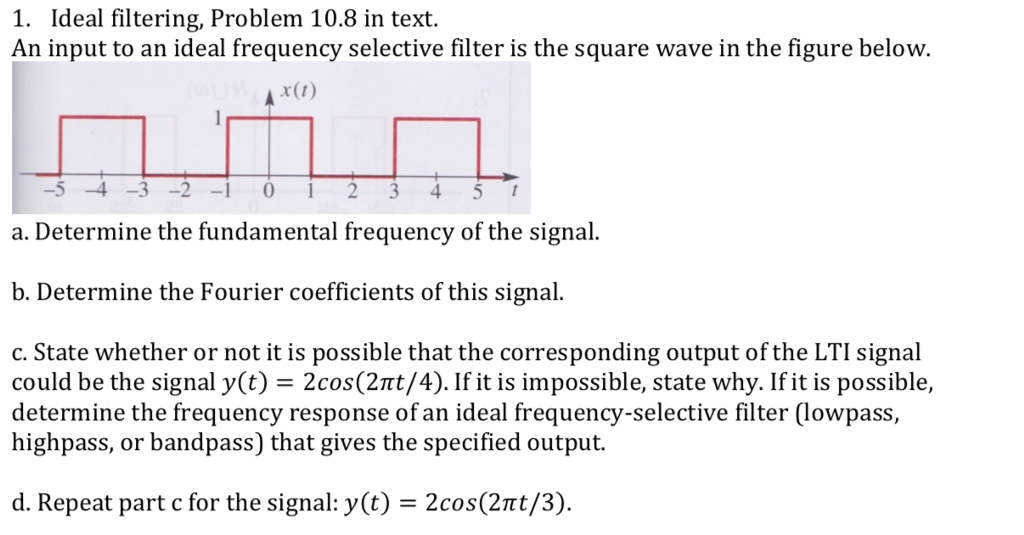 Solved 1. Ideal filtering, Problem 10.8 in text. An input to | Chegg.com