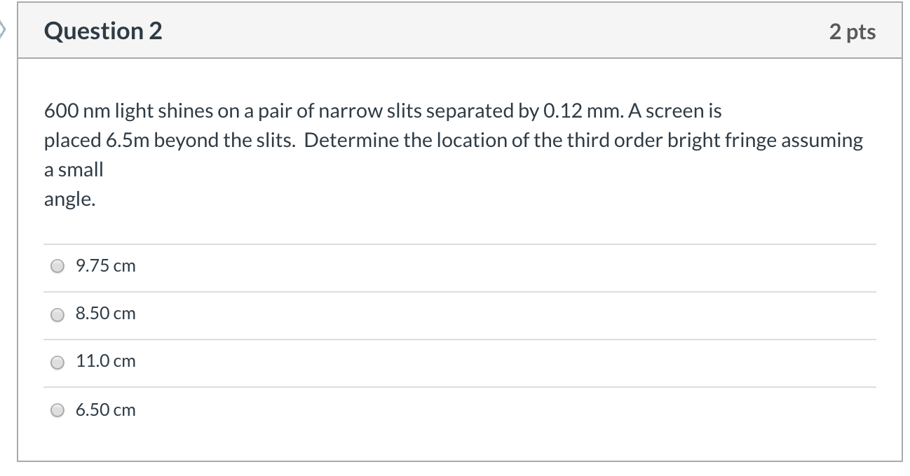 Solved Question 2 2 pts 600 nm light shines on a pair of | Chegg.com