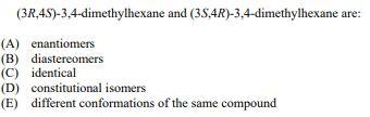 Solved (3R,4S)-3,4-dimethylhexane and | Chegg.com
