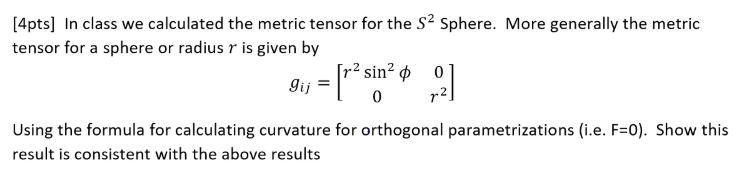 Solved [4pts] In class we calculated the metric tensor for | Chegg.com