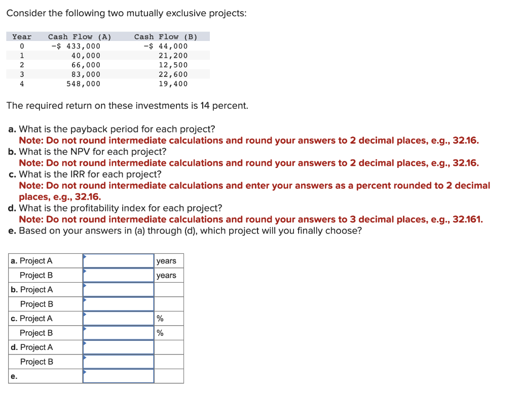 Solved Consider the following two mutually exclusive | Chegg.com