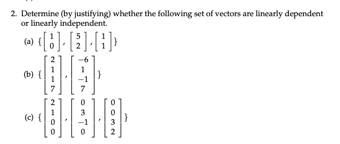 Solved 2. Determine (by justifying) whether the following | Chegg.com