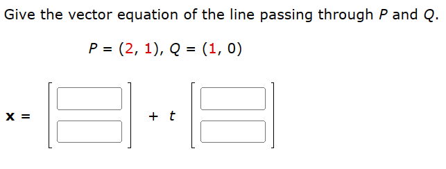 Solved Give the vector equation of the line passing through | Chegg.com
