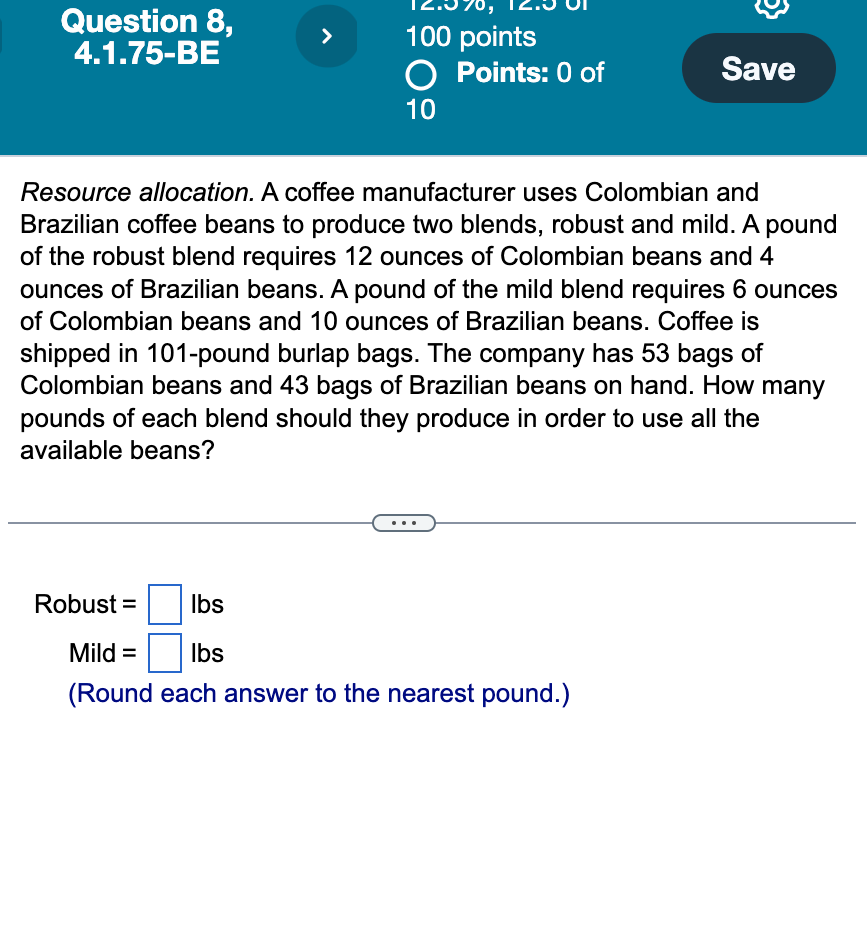 Solved Resource allocation. A coffee manufacturer uses | Chegg.com