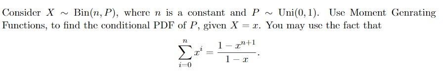 Solved Consider X~ Bin(n, P), where n is a constant and P ~ | Chegg.com