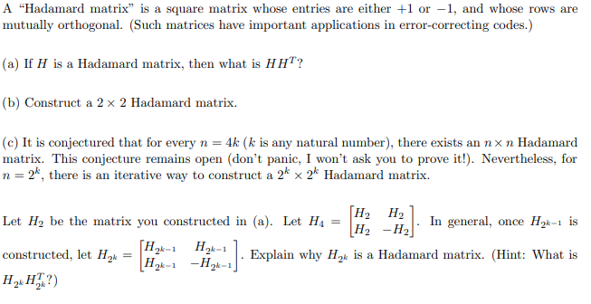 Solved A "Hadamard matrix" is a square matrix whose entries | Chegg.com