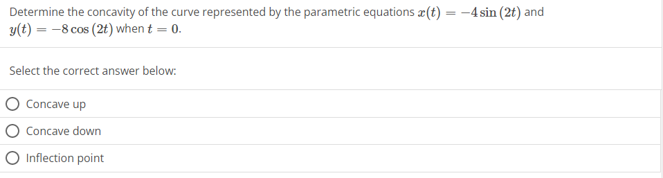 Solved Determine the concavity of the curve represented by | Chegg.com