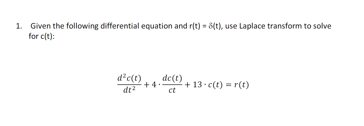 Solved 1. Given the following differential equation and | Chegg.com