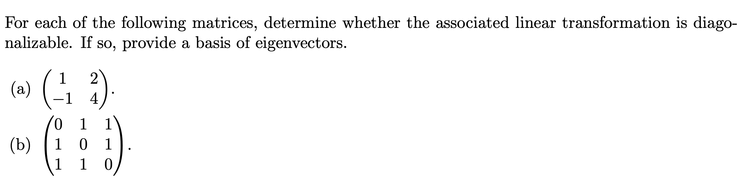 Solved For each of the following matrices, determine whether | Chegg.com