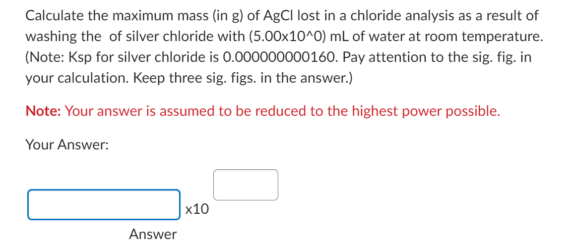 Solved Calculate the maximum mass (in g ) ﻿of AgCl lost in a | Chegg.com