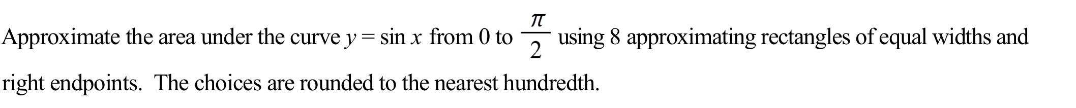Solved Approximate the area under the curve y=sinx from 0 to | Chegg.com