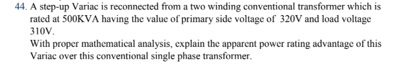 Solved 44. A step-up Variac is reconnected from a two | Chegg.com