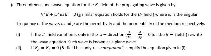 Solved (c) Three-dimensional wave equation for the E-field | Chegg.com