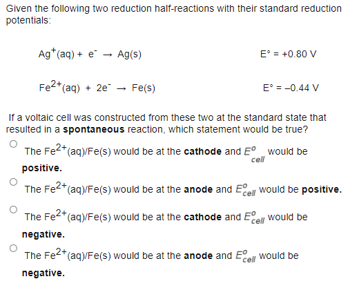 Solved Given the following two reduction half-reactions with | Chegg.com