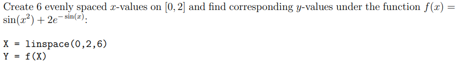Solved Create 6 Evenly Spaced X Values On 02 And Find 