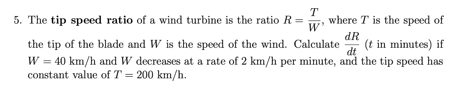 The tip speed ratio of a wind turbine is the ratio | Chegg.com